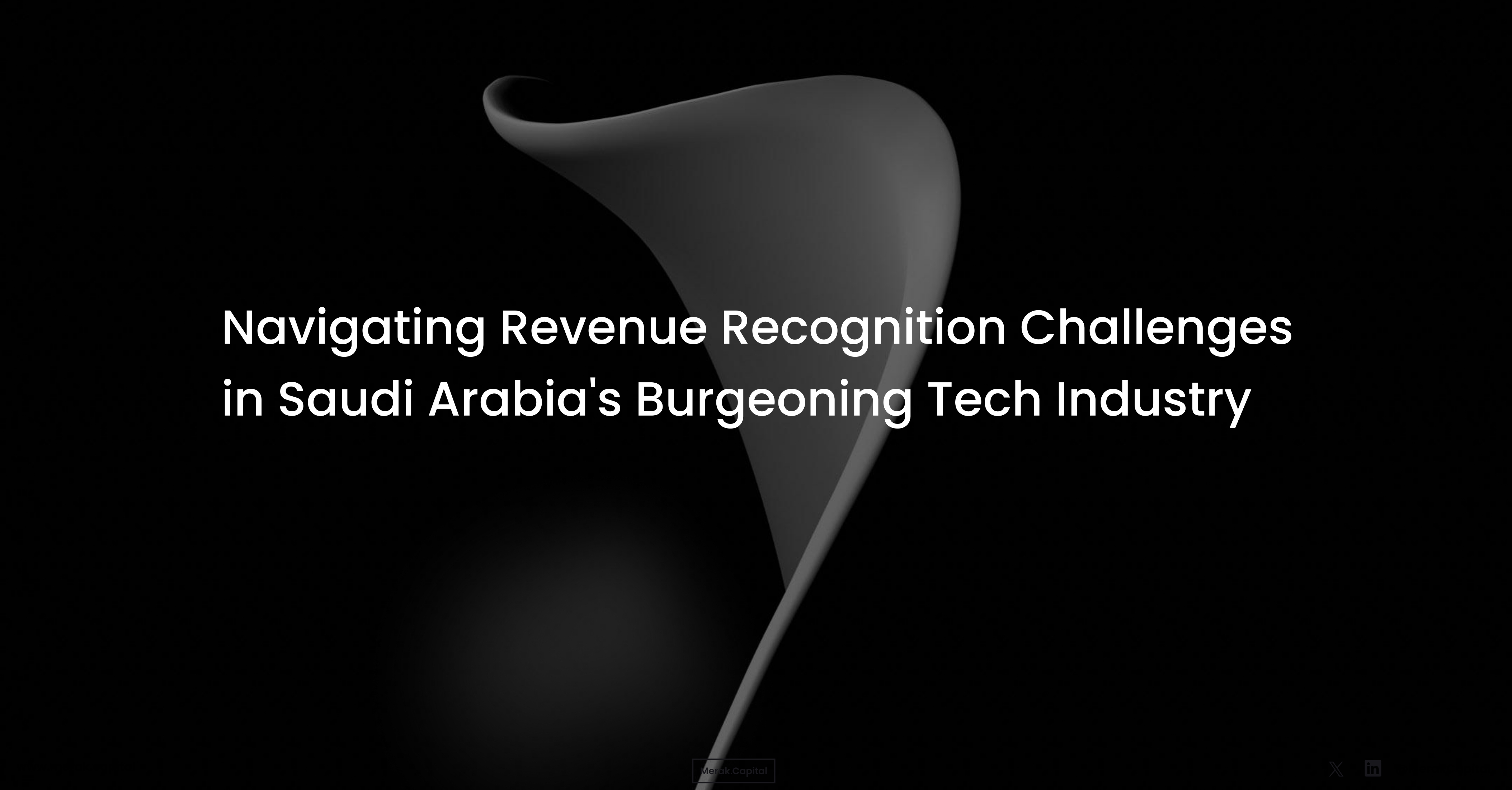 Navigating Revenue Recognition Challenges in Saudi Arabia’s Burgeoning ...